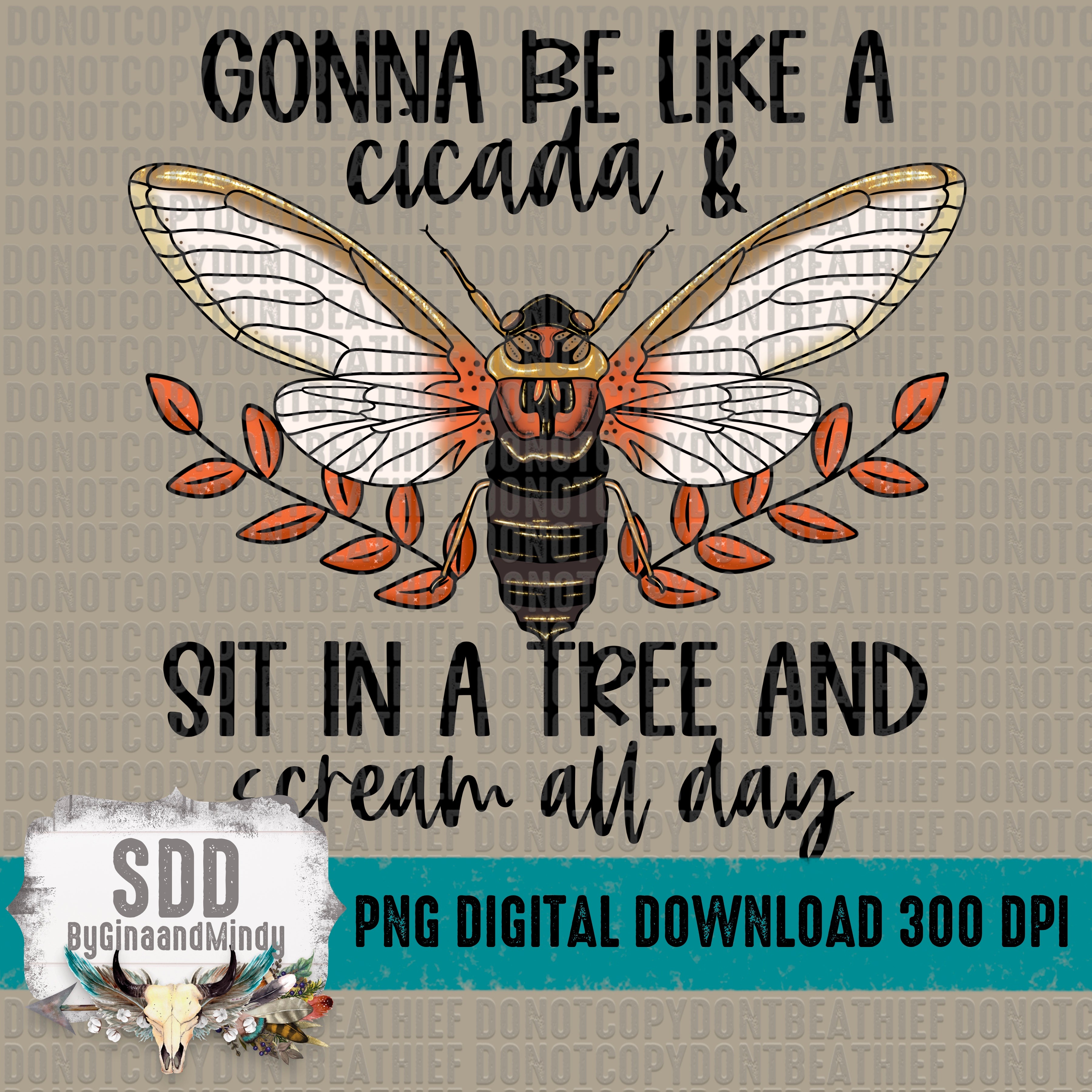 Gonna Be Like a Cicada – SDDbyGinaandMindy