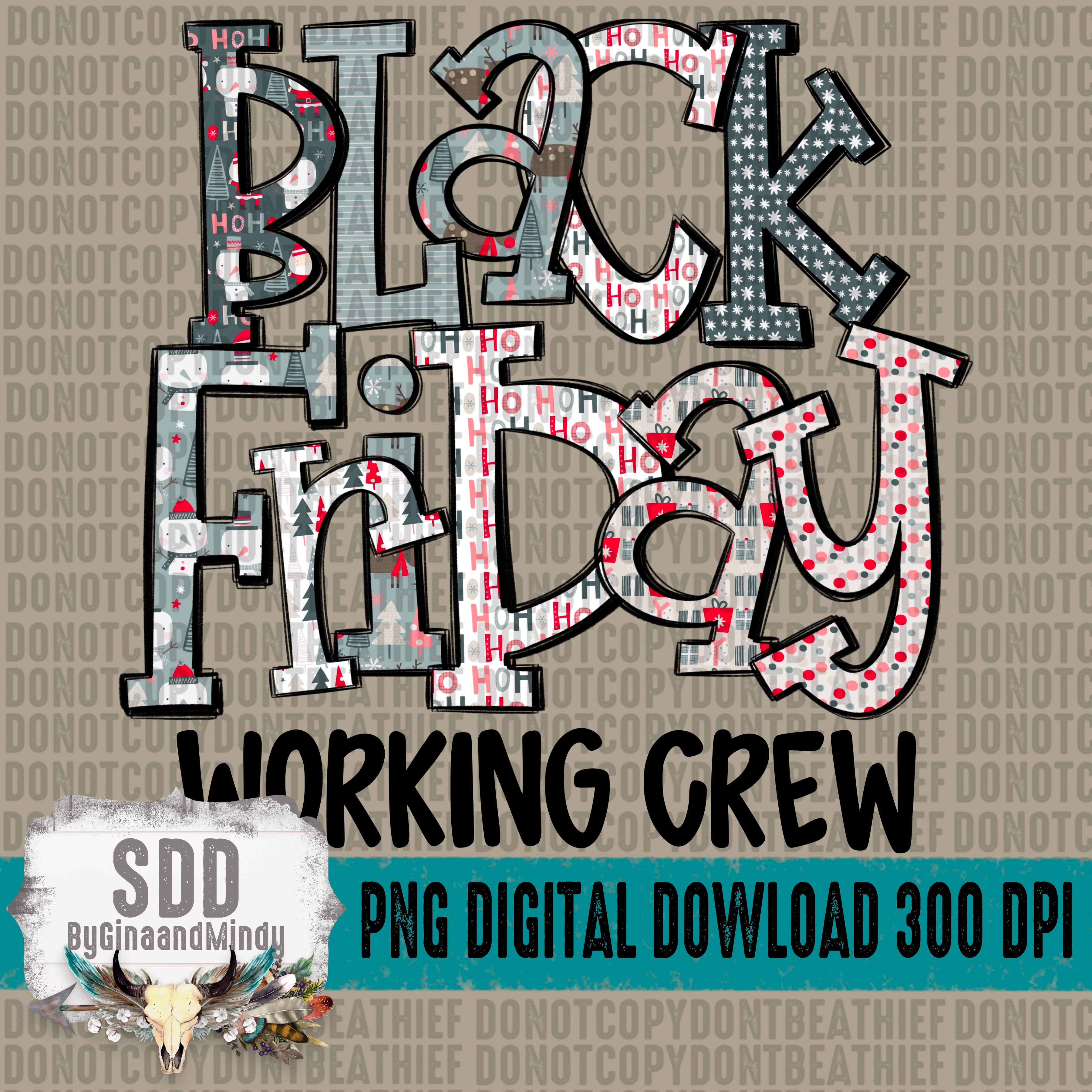 Black Friday Working Crew – SDDbyGinaandMindy