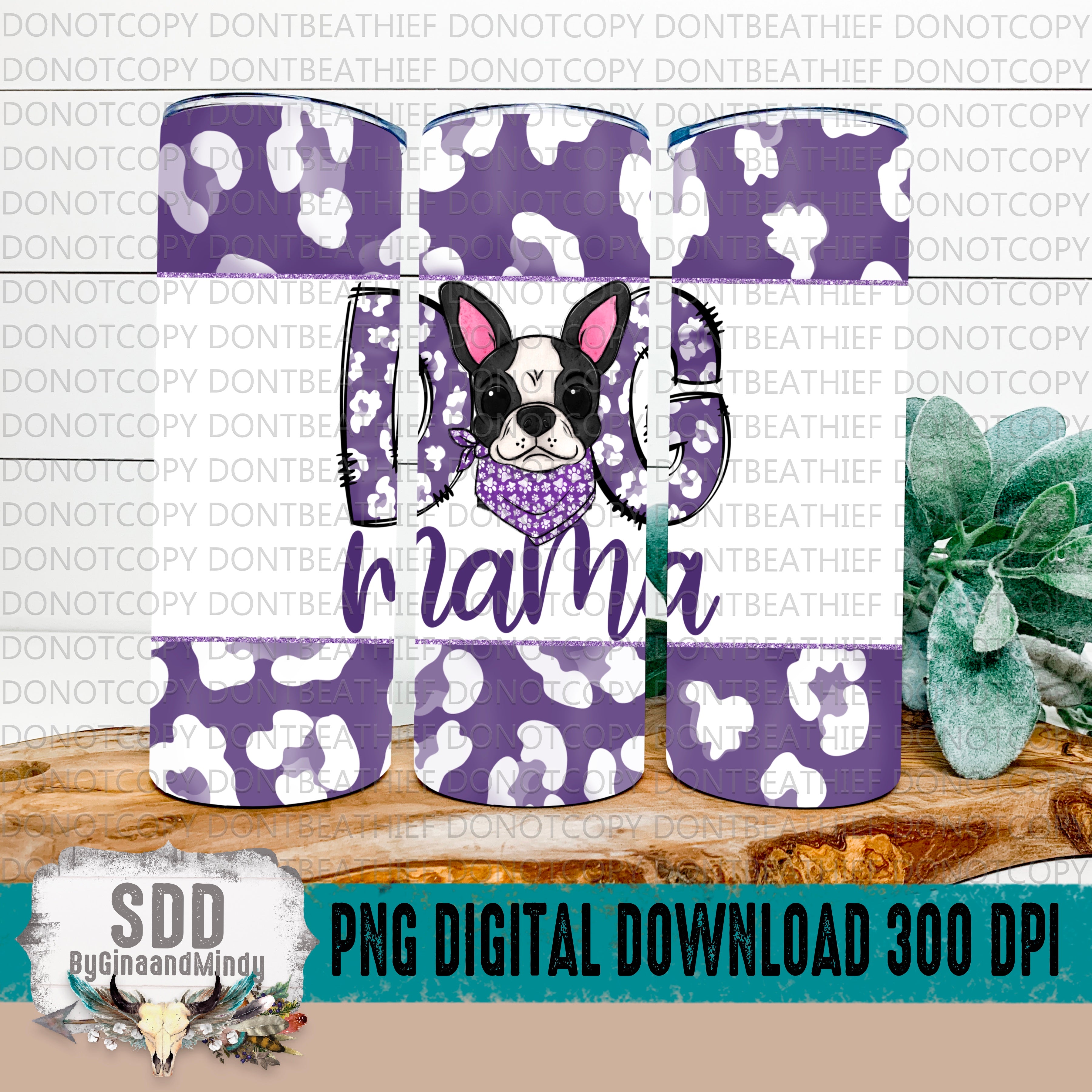 Boston Dog Mama Digital Tumbler – SDDbyGinaandMindy
