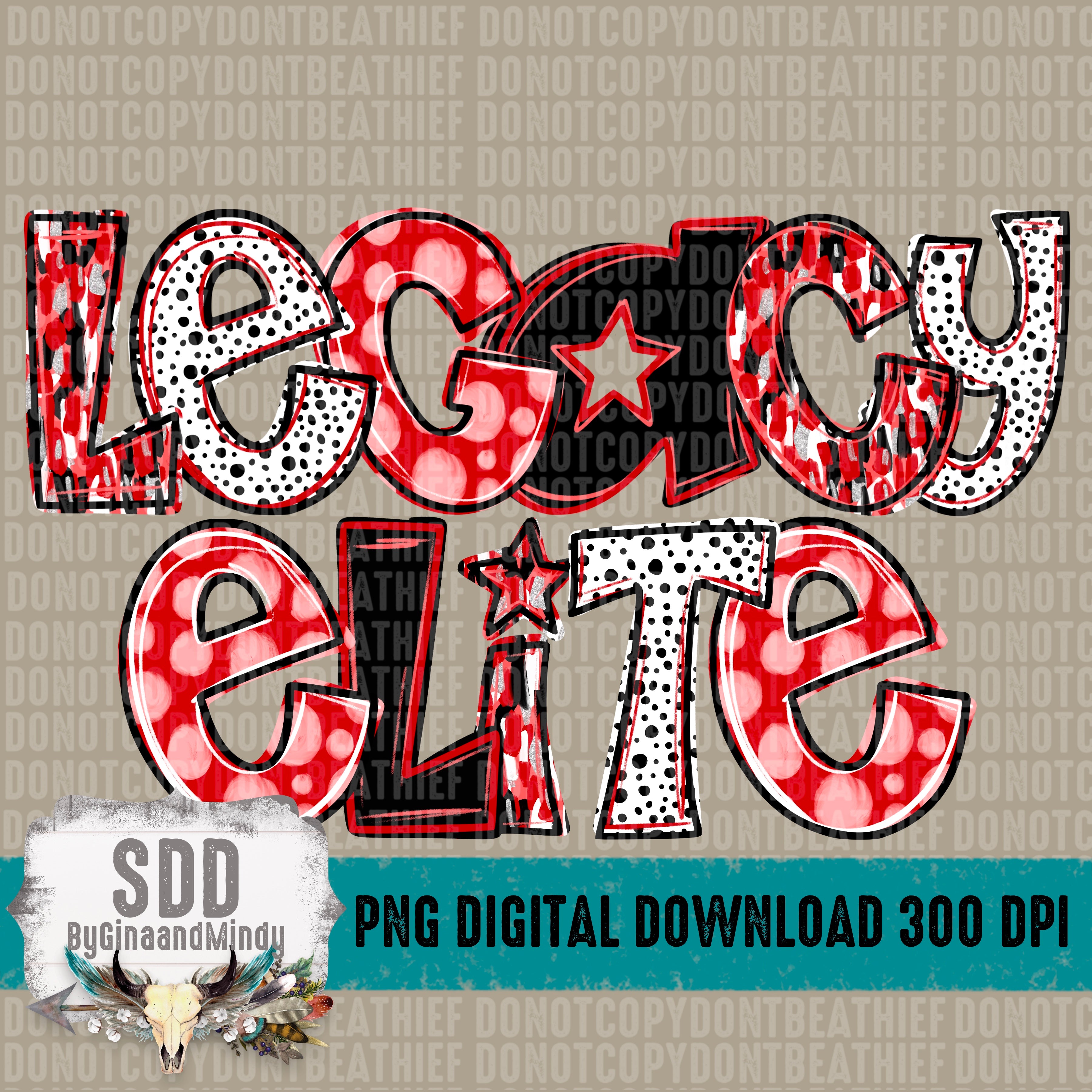 Legacy Elite Custom Request – SDDbyGinaandMindy