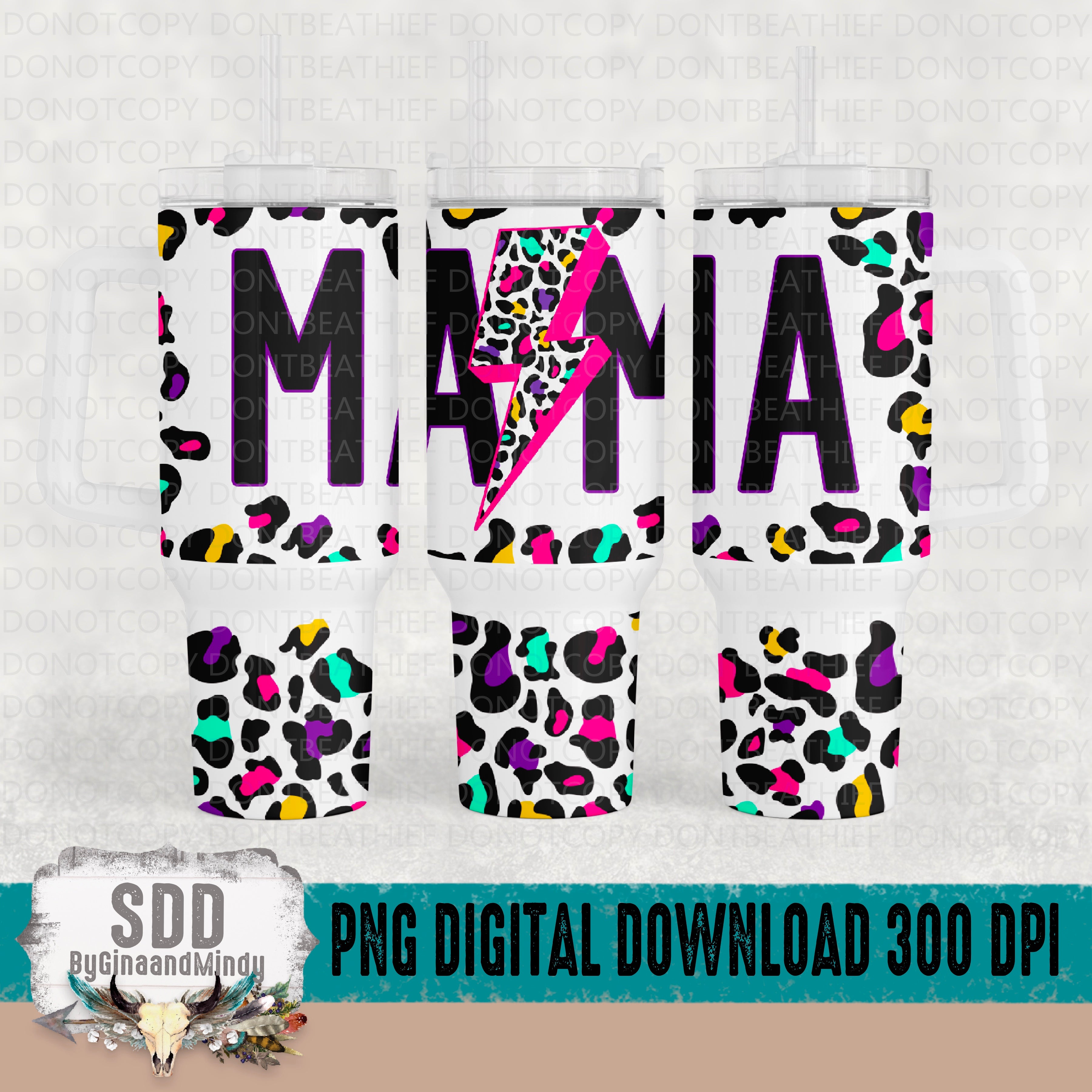 Mama Leopard Multi Color 40 oz Tumbler Digital Design – SDDbyGinaandMindy