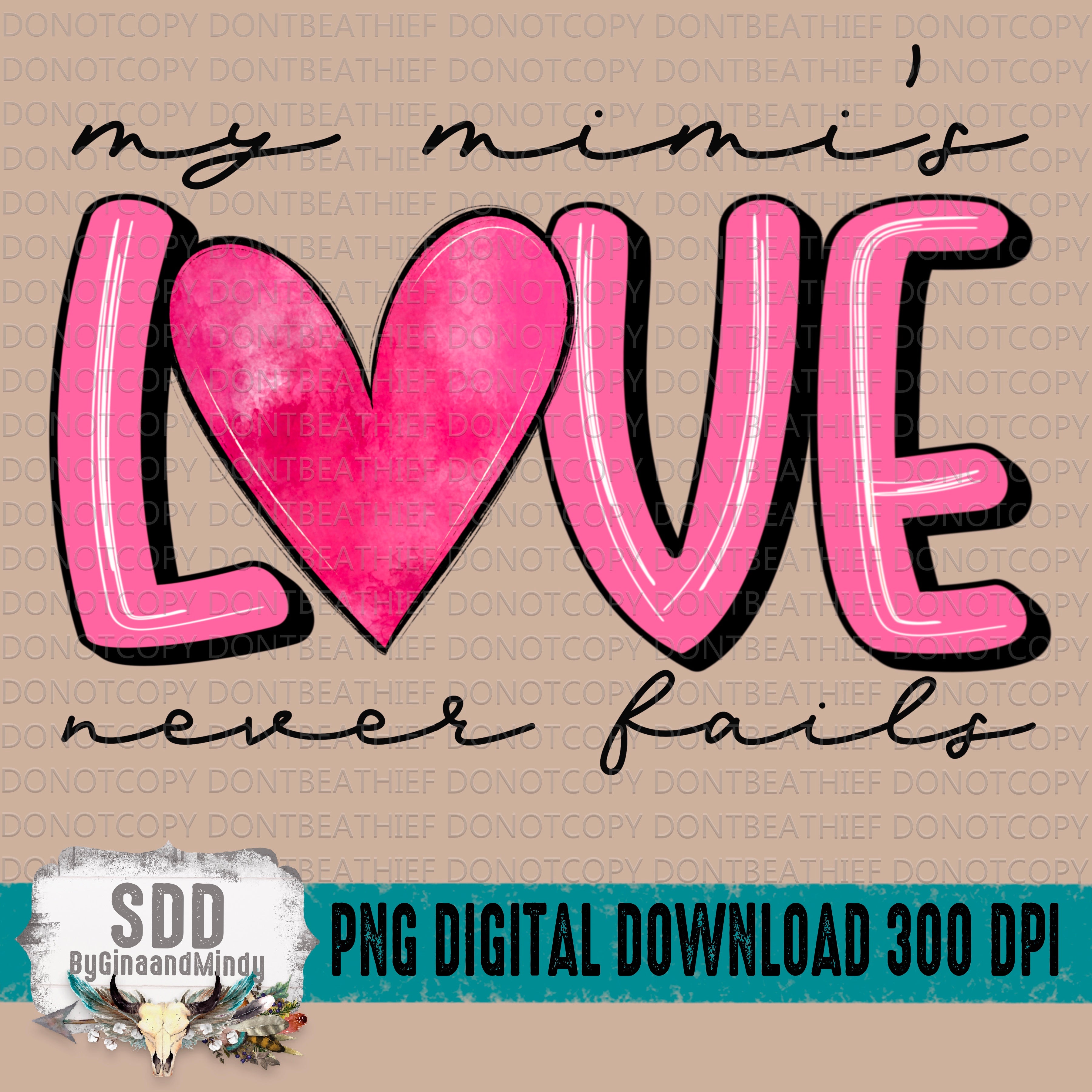 My Mimi's Love Never Fails – SDDbyGinaandMindy