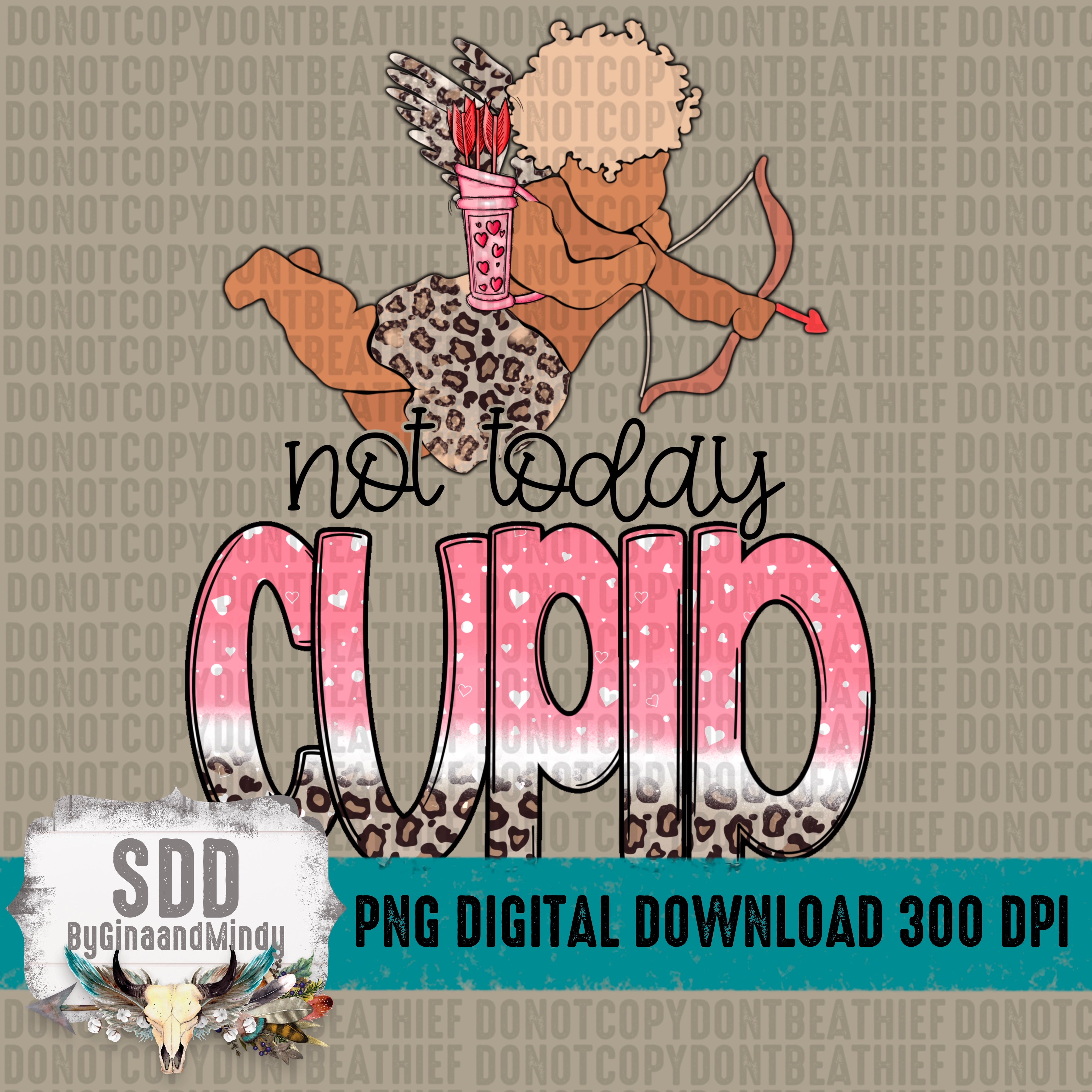 Not Today Cupid Bundle – SDDbyGinaandMindy