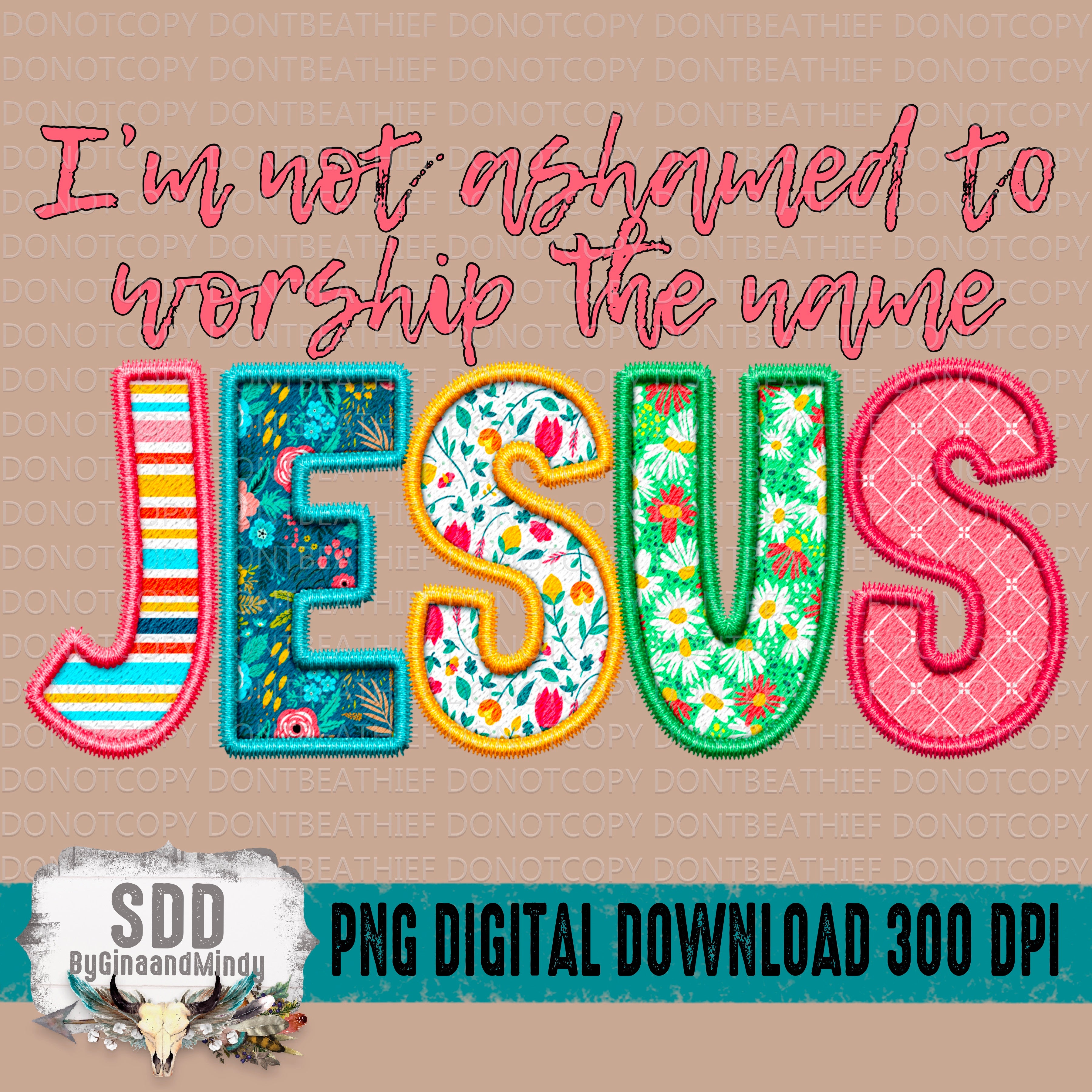 Not Ashamed To Worship Name Jesus – SDDbyGinaandMindy