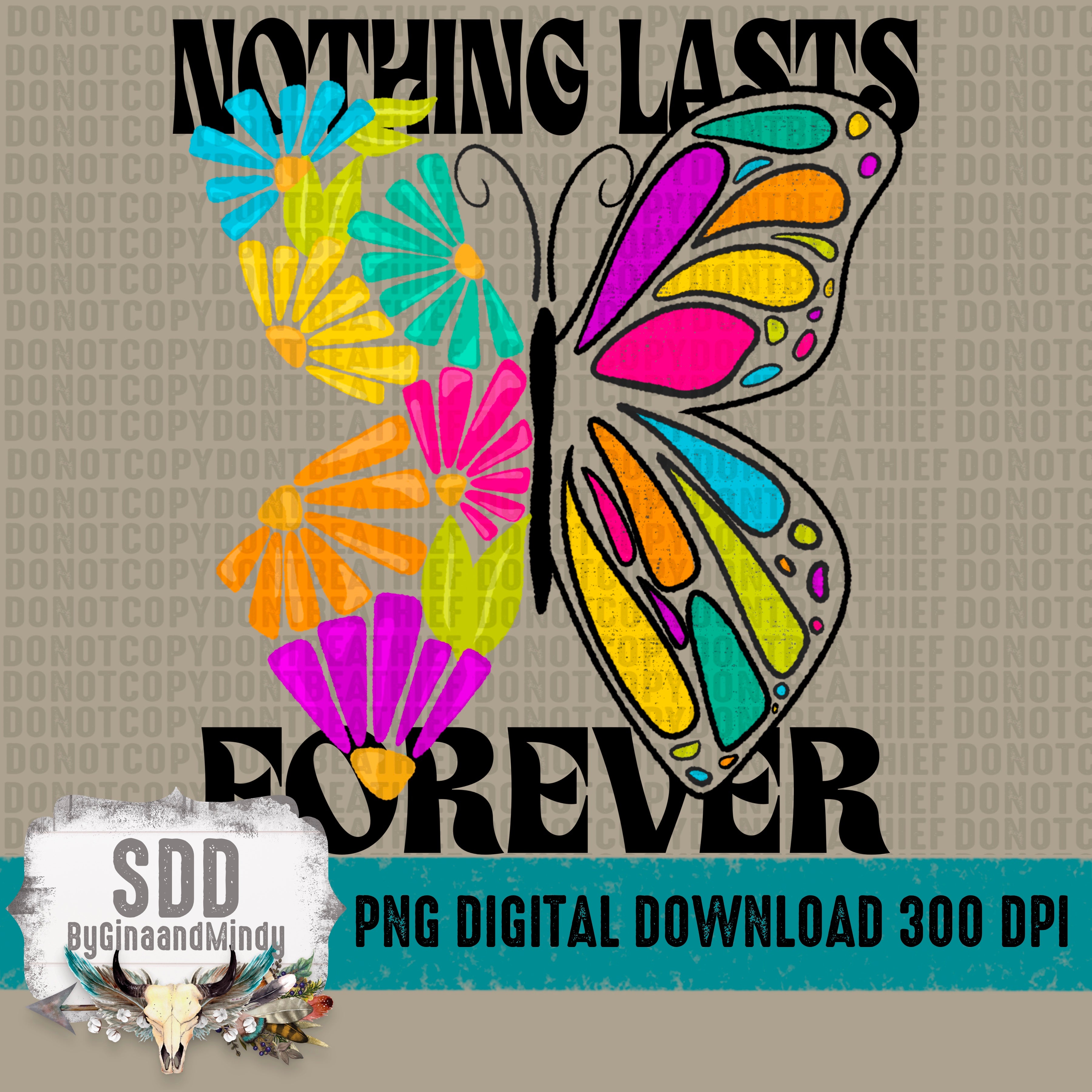 Nothing Lasts Forever – SDDbyGinaandMindy