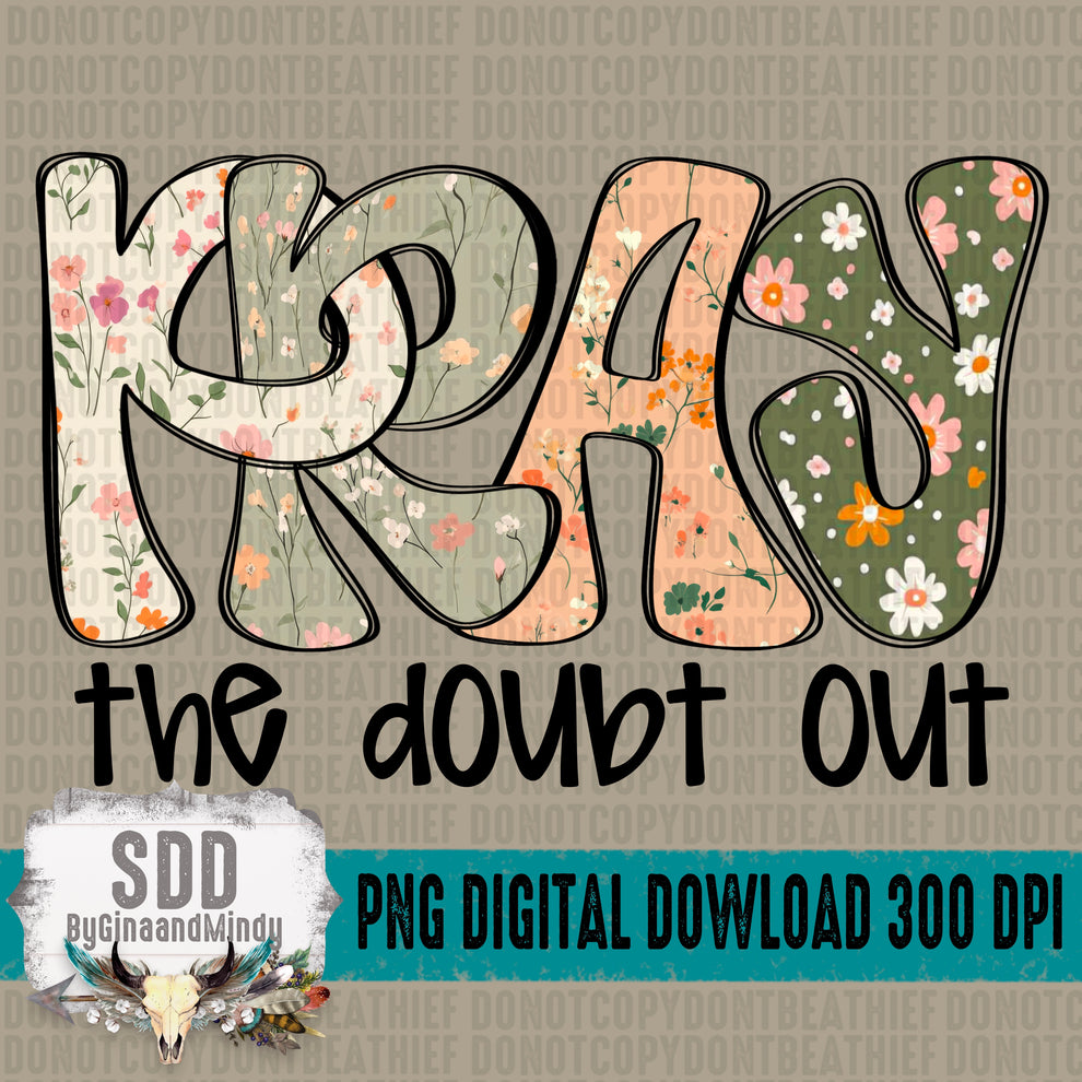 Pray the Doubt Out Bundle – SDDbyGinaandMindy