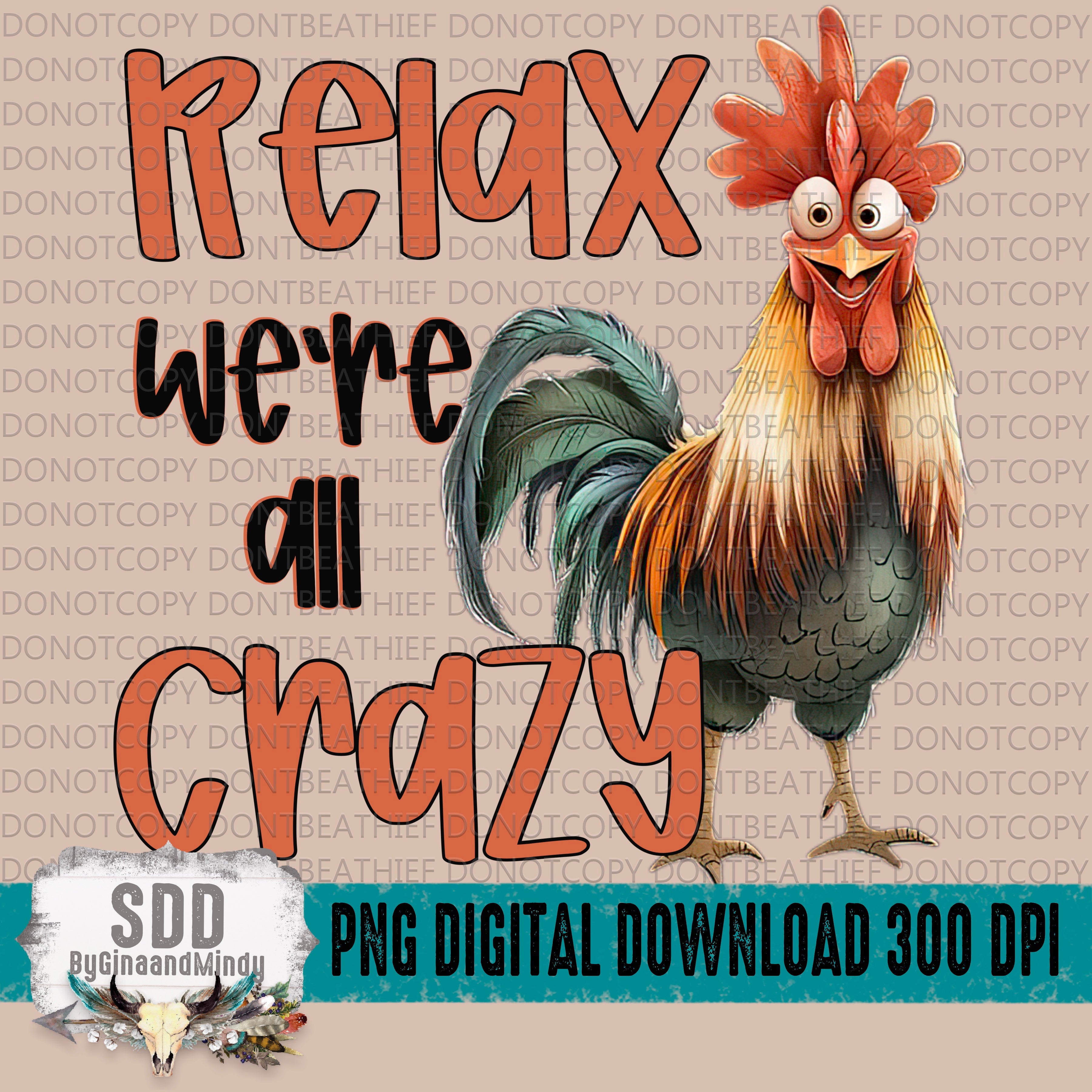Relax We're All Crazy – SDDbyGinaandMindy