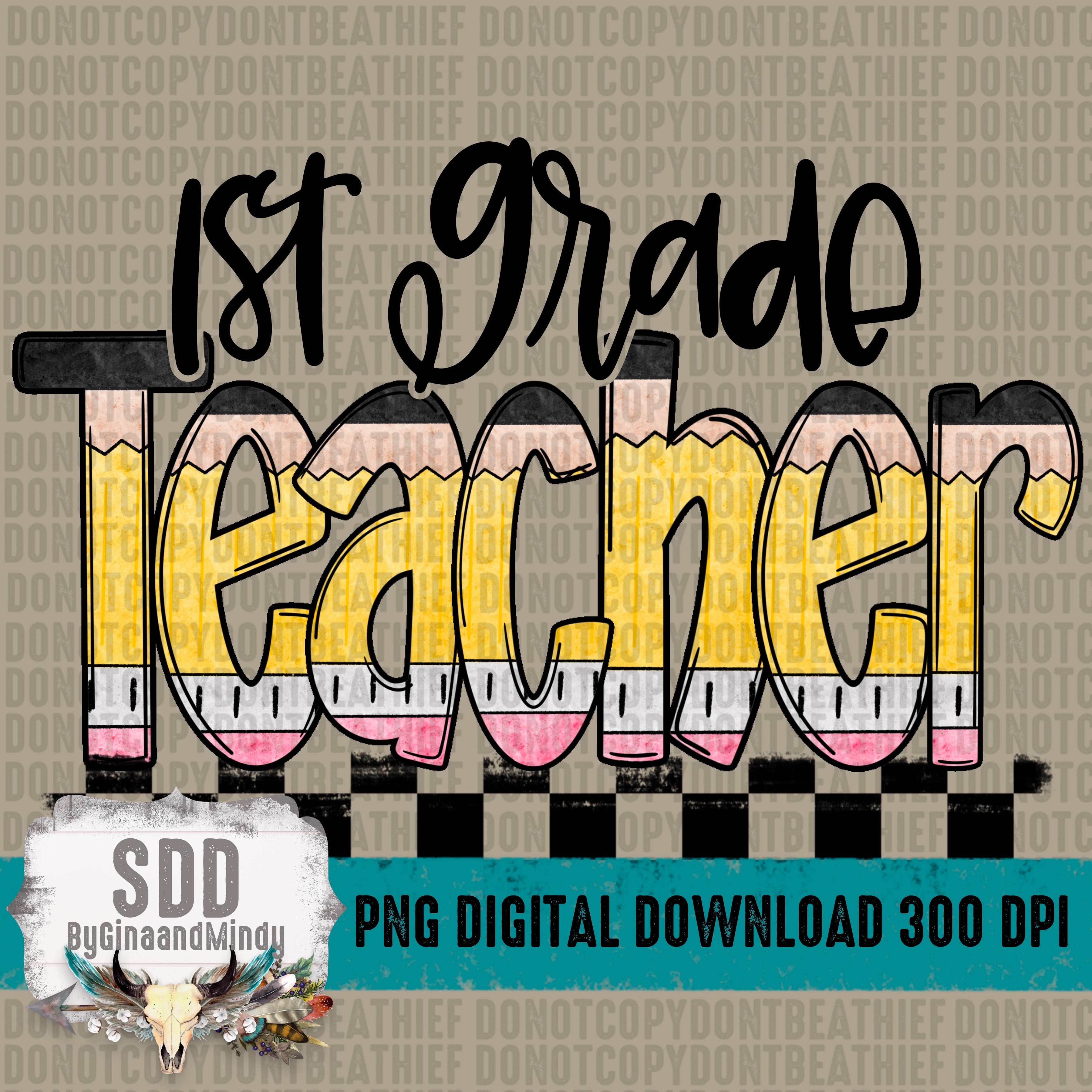 Teacher; 1st Grade – SDDbyGinaandMindy