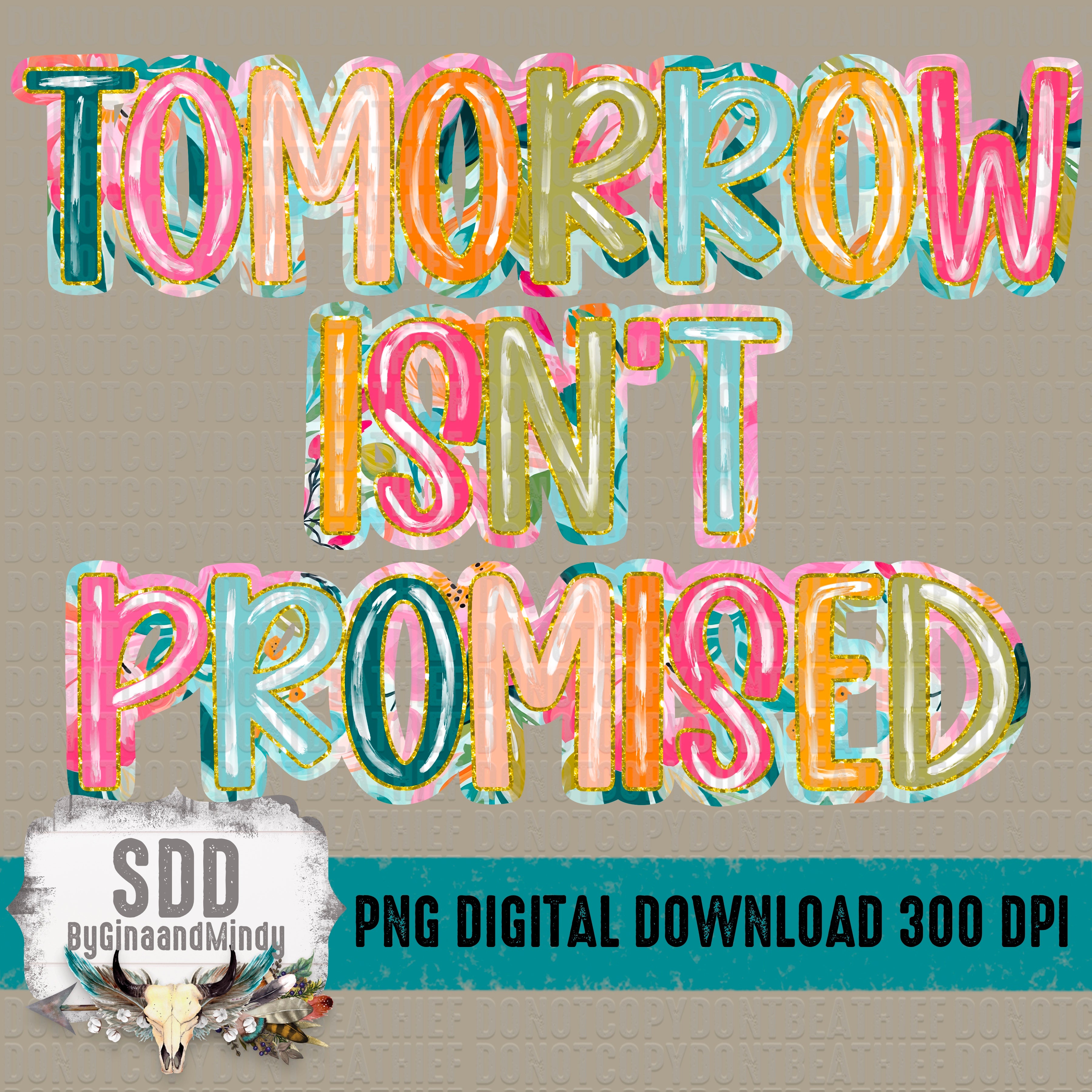 Tomorrow Isn't Promised Bundle – SDDbyGinaandMindy
