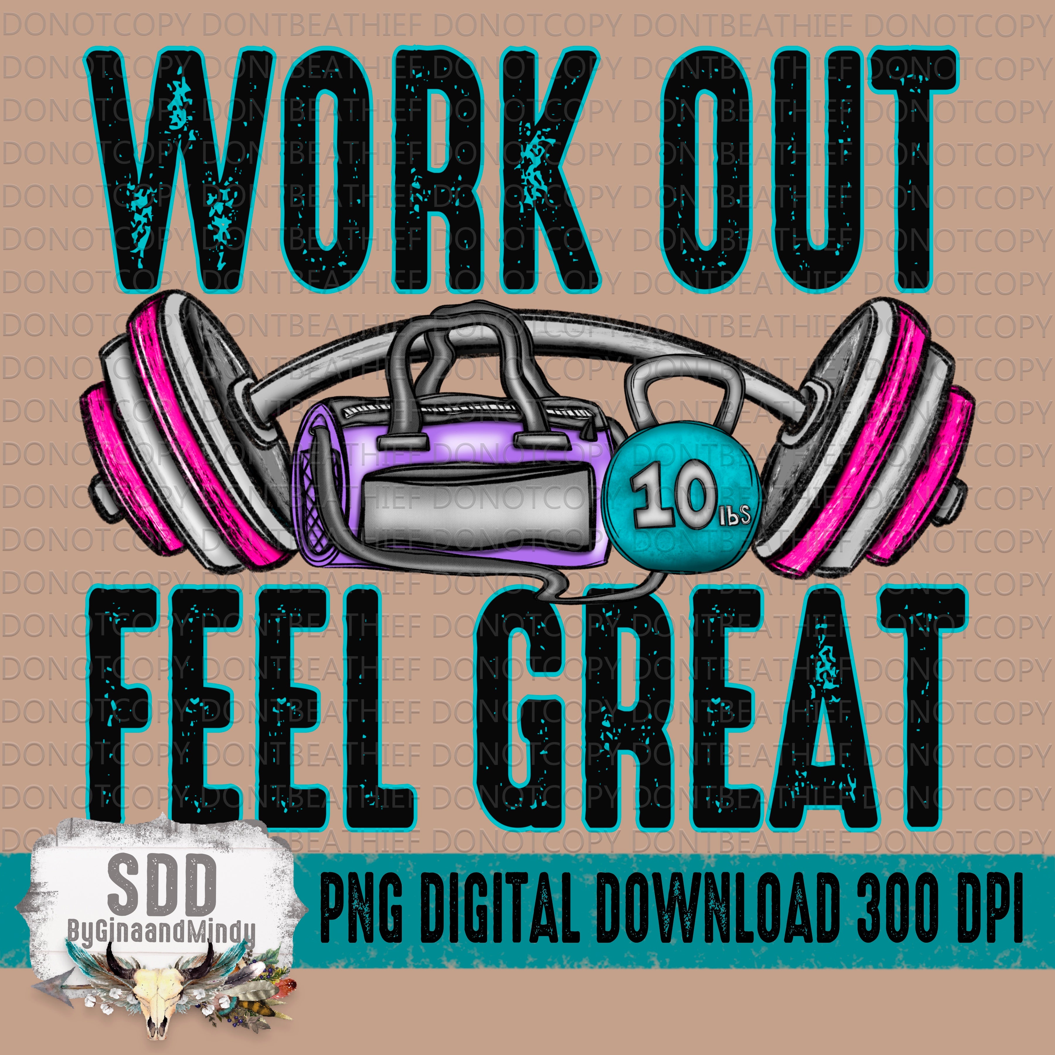 Work Out Feel Great – SDDbyGinaandMindy