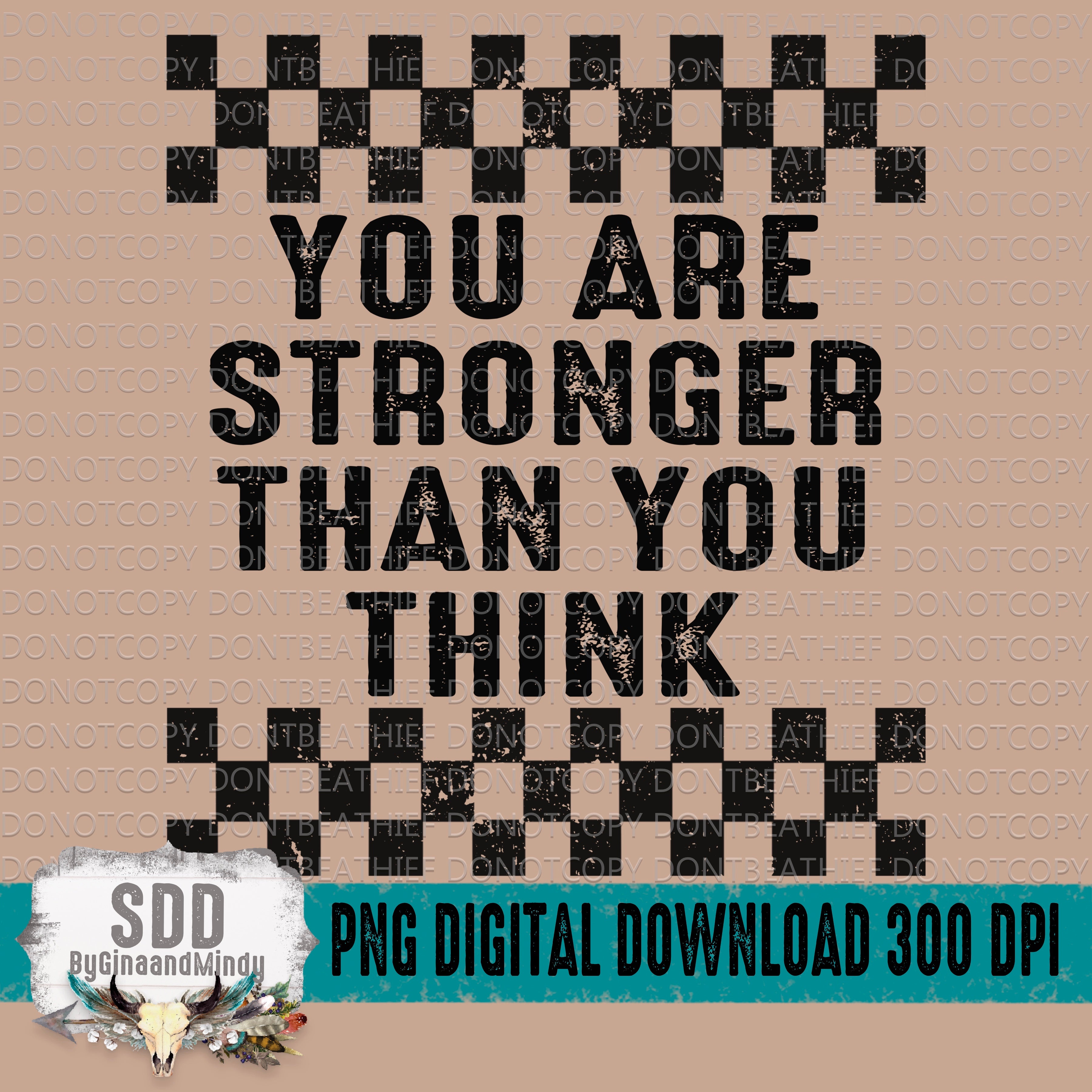 You Are Stronger Than You Think Checkered Single color – SDDbyGinaandMindy