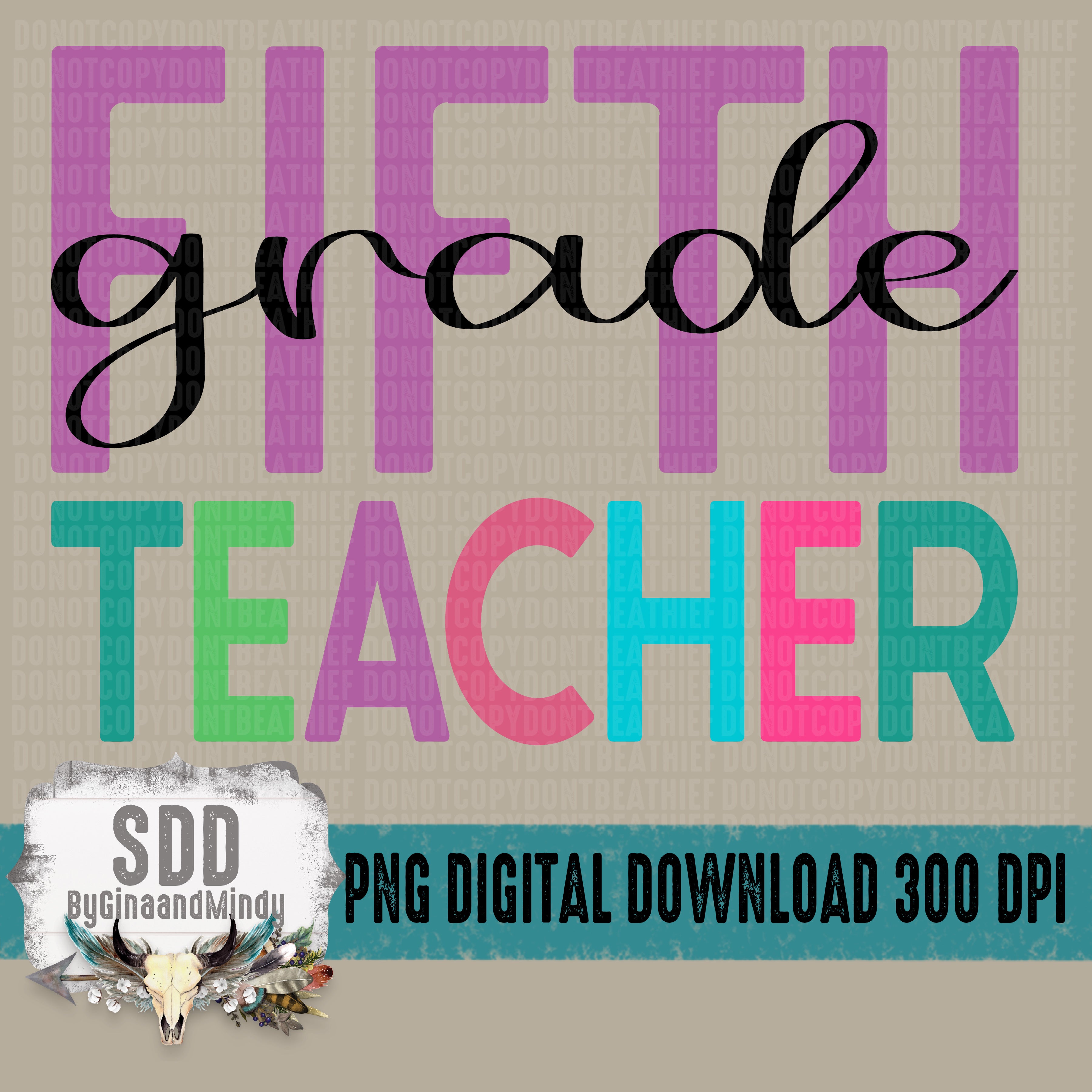 Fifth Grade Teacher – SDDbyGinaandMindy