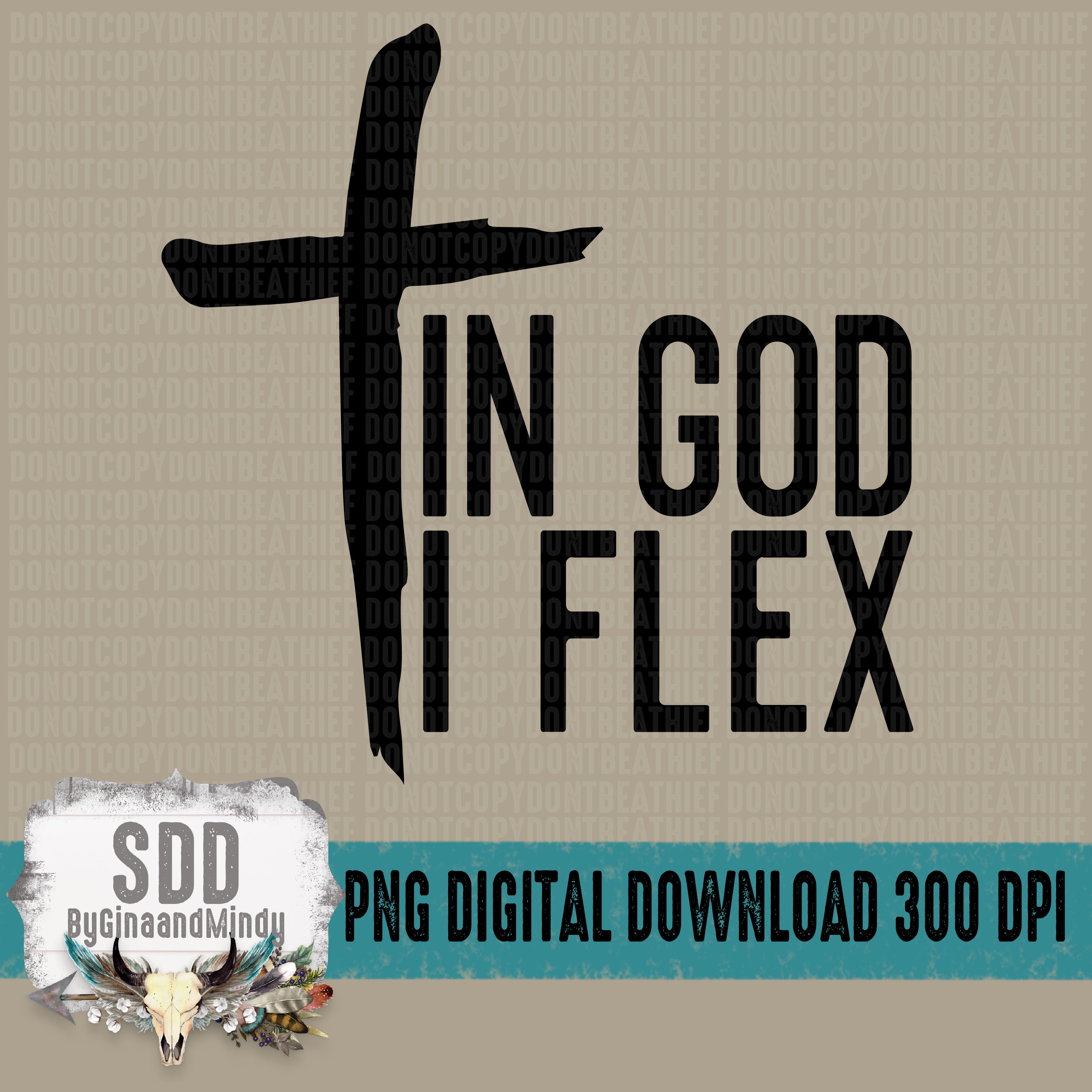 In God I Flex – SDDbyGinaandMindy