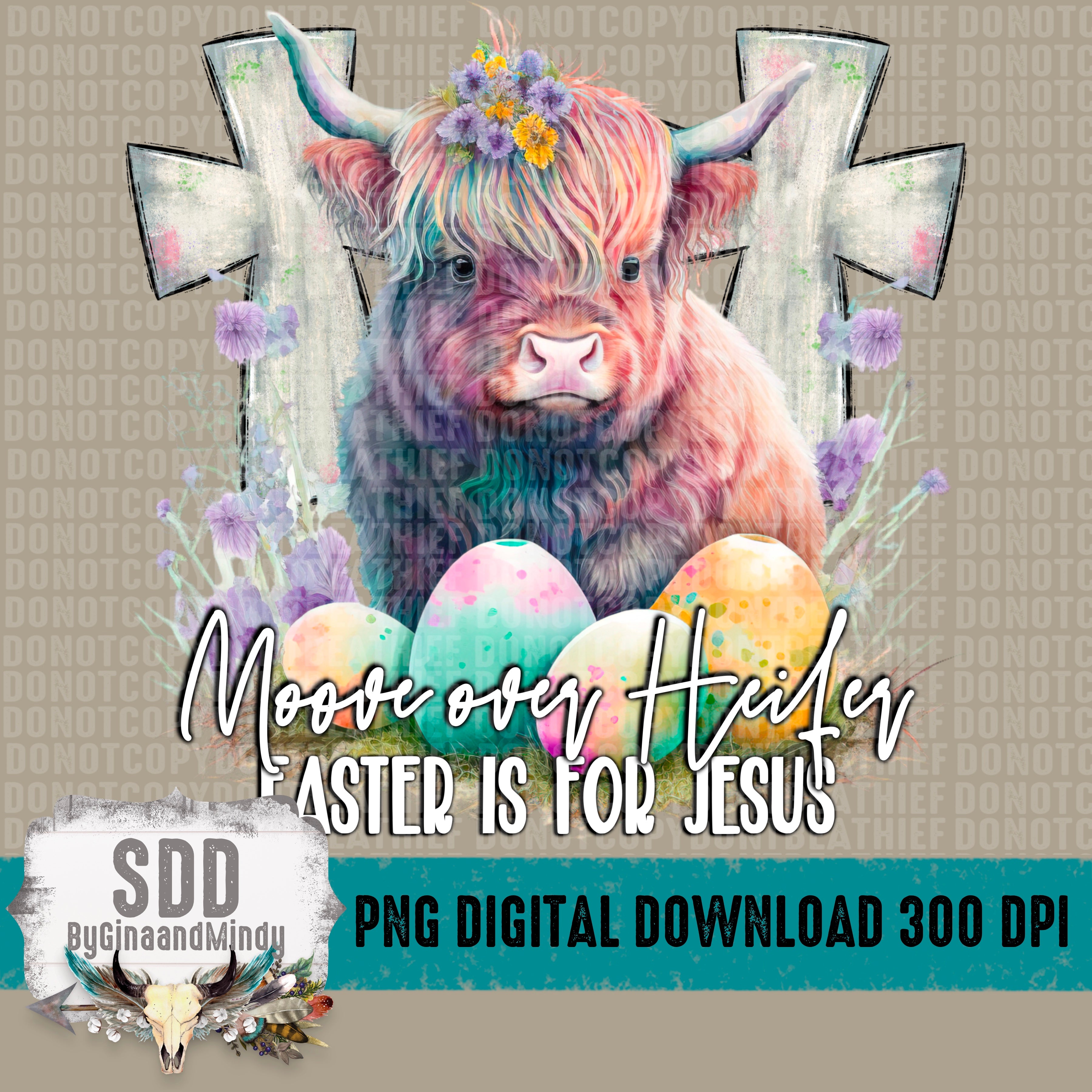 Moove Over Heifer Easter is for Jesus – SDDbyGinaandMindy